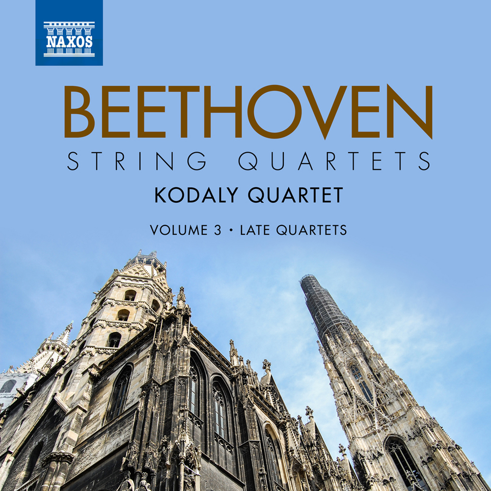 Beethoven: String Quartets, Vol.3 (Late Quartets) (베토벤: 현악 4중주, Vol.3 - 후기 작품) - Kodály Quartet