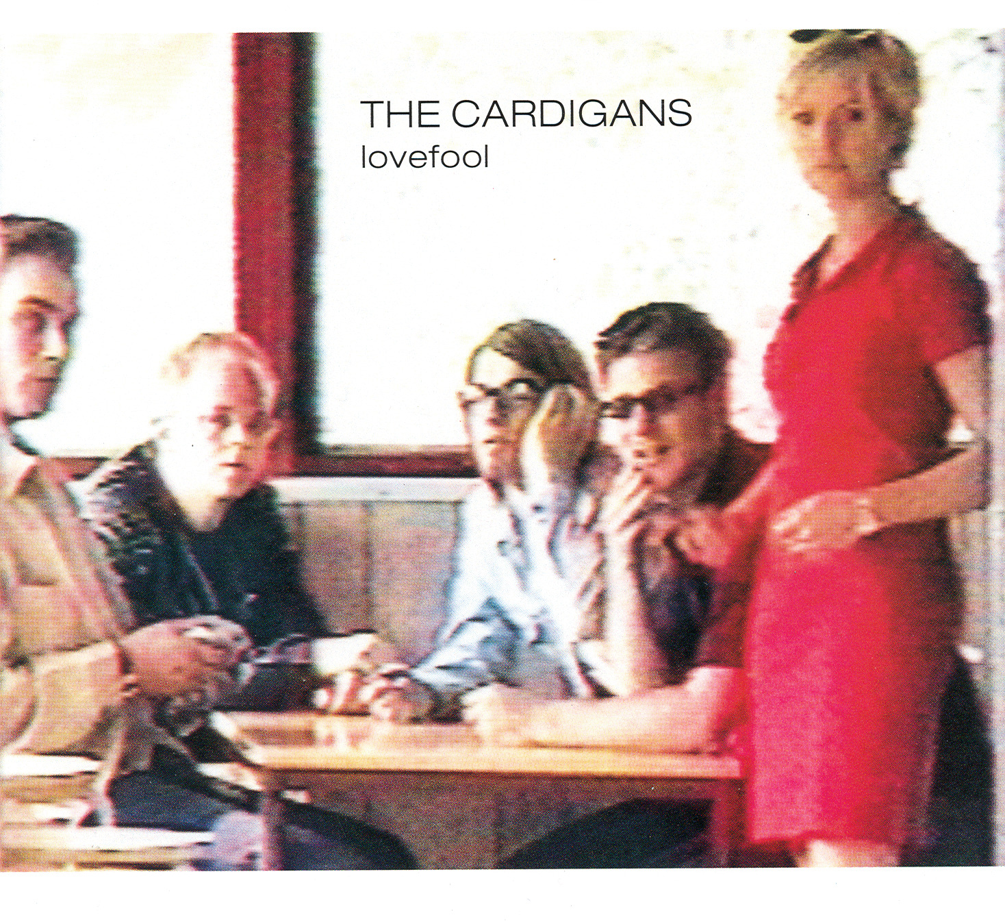 Lovefool - The Cardigans