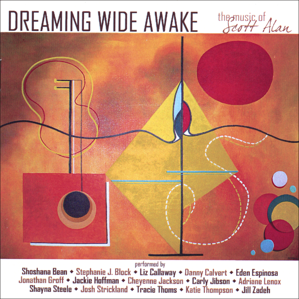 Dreaming Wide Awake: The Music of Scott Alan - Scott Alan