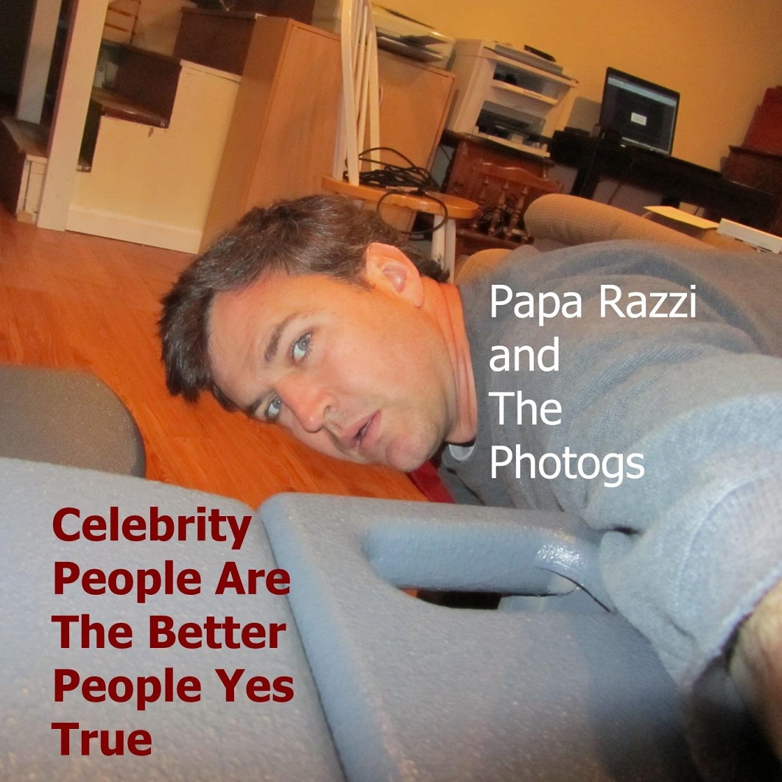 Celebrity People Are the Better People Yes True - Papa Razzi and The ...