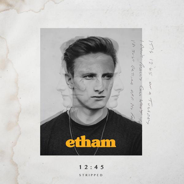 12:45 (Stripped) - Etham