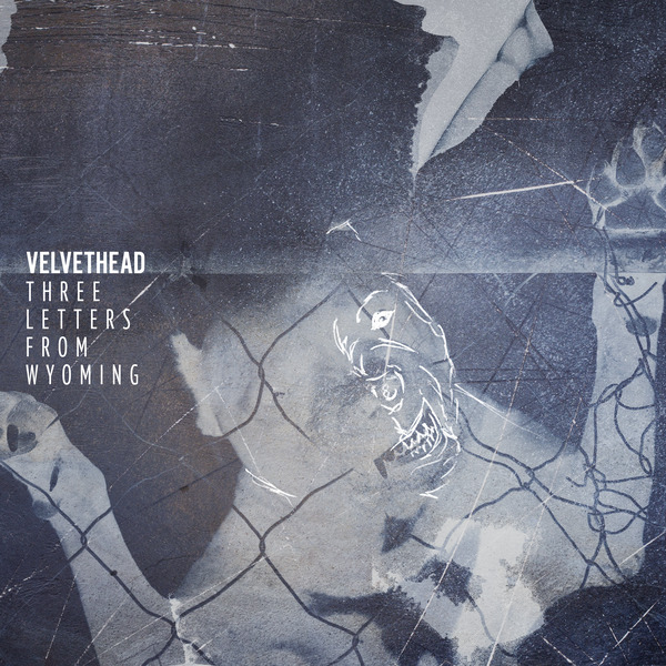 Three Letters from Wyoming - Velvethead
