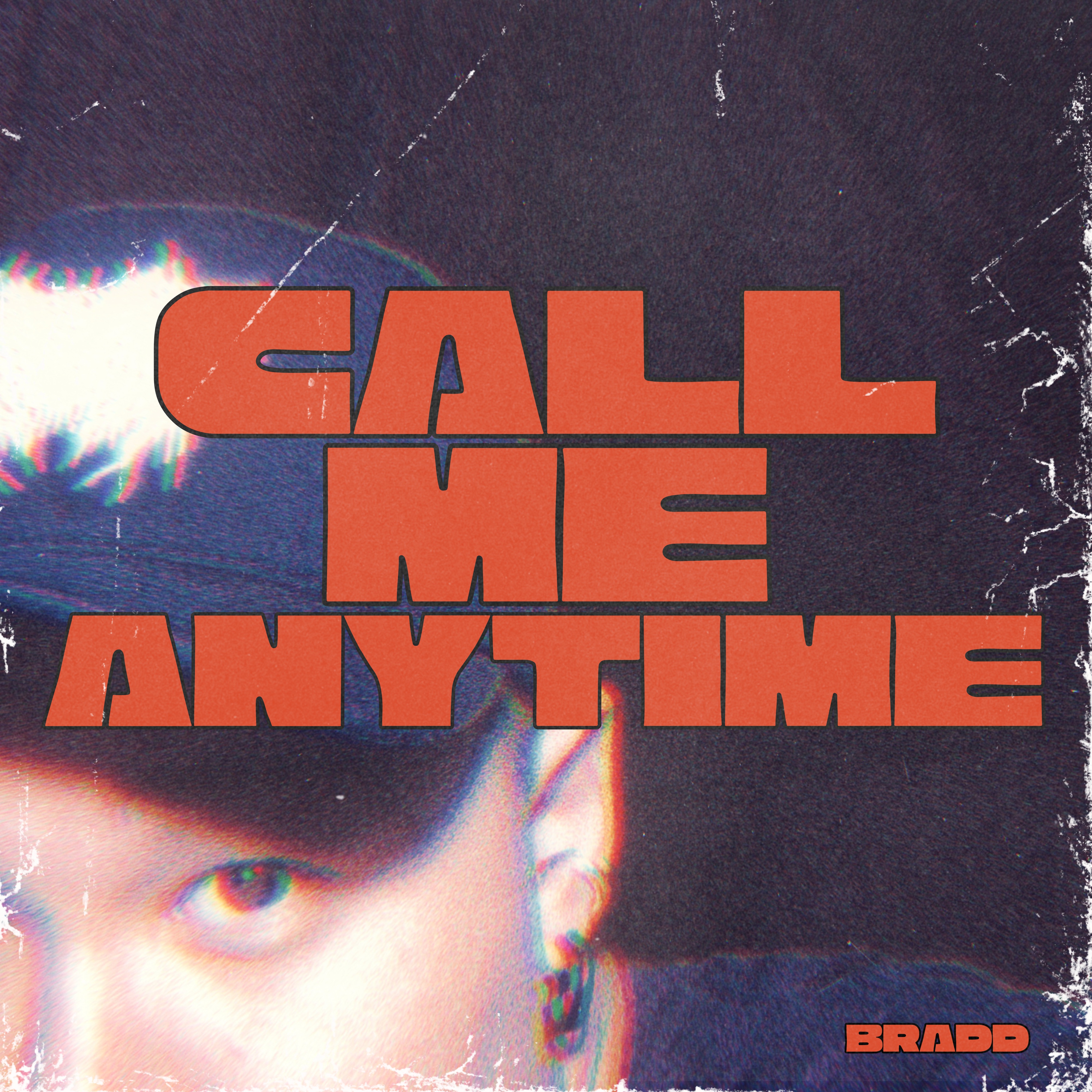 Call Me Anytime - BRADD