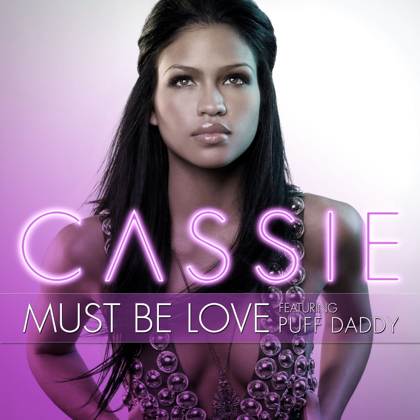 Must Be Love (feat. Puff Daddy) - Cassie