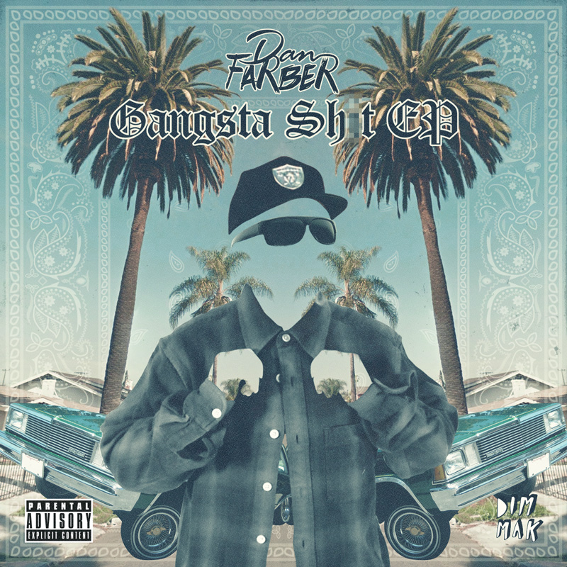 Gangsta Sh t - Dan Farber