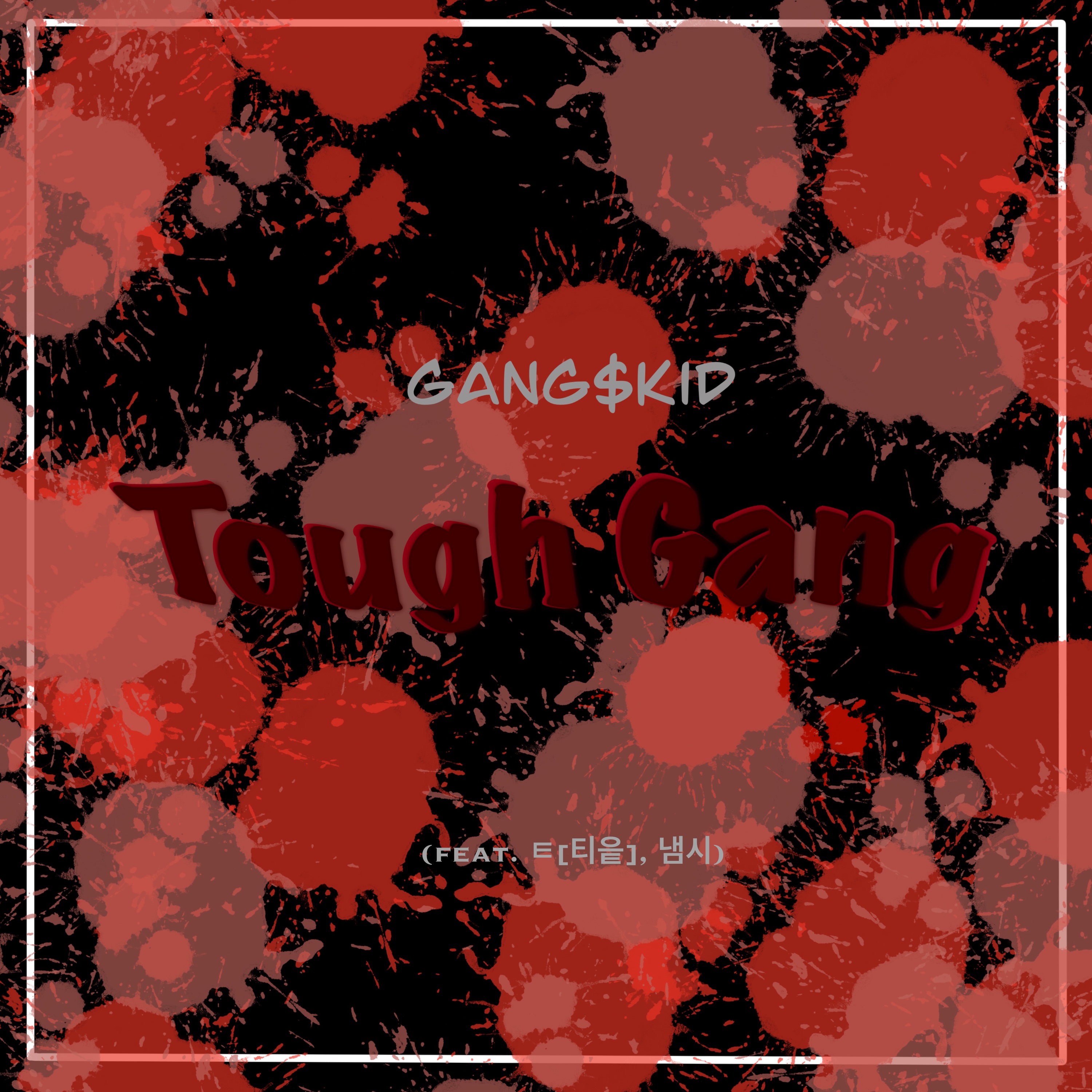Gang$ Kid 2nd Single Album 'Tough Gang' - Gang$ Kid